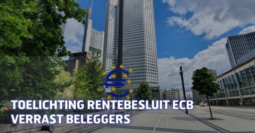 Toelichting rentebesluit ECB verrast beleggers | Van Bruggen